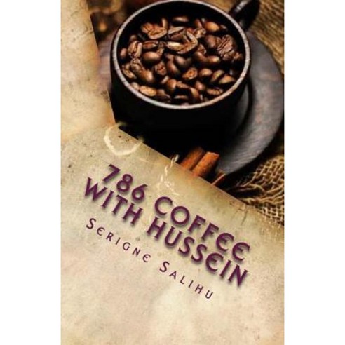 786 Coffee with Hussein: Letters of Light Paperback, Createspace ...