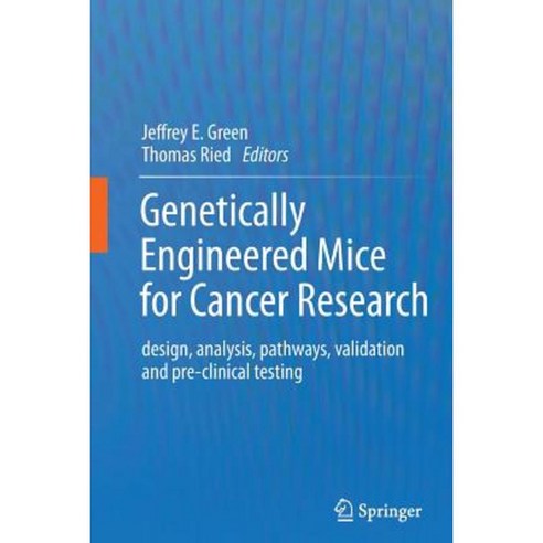 Genetically Engineered Mice for Cancer Research: Design Analysis ...
