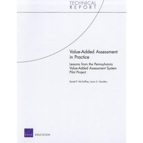 Value-Added Assessment in Practice: Lessons from the Pennsylvania Value ...