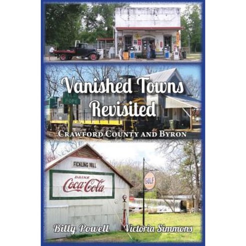 Vanished Towns Revisited: Crawford County and Byron Georgia Paperback ...