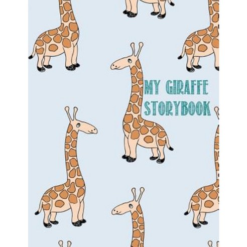 My Giraffe Storybook Paperback, Createspace Independent Publishing ...