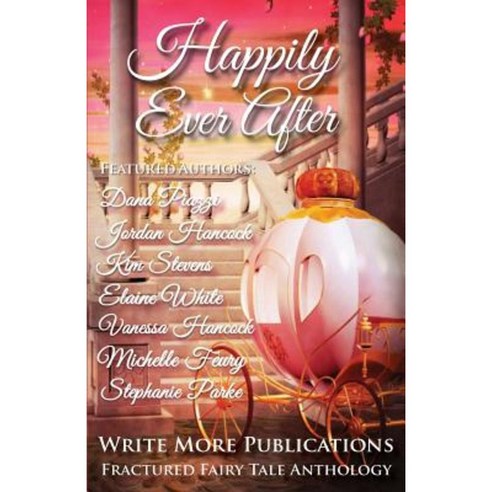 Happily Ever After: The Write More Publications Fractured Fairy Tale ...