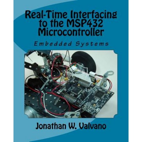 Embedded Systems: Real-Time Interfacing to the Msp432 Microcontroller Paperback