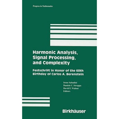 Harmonic Analysis Signal Processing and Complexity: Festschrift in Honor of the