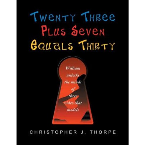 Twenty Three Plus Seven Equals Thirty: William Unlocks the Minds of ...