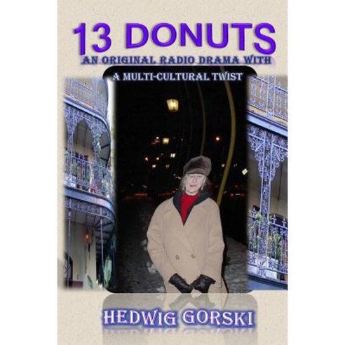 13 Donuts: An Original Radio Drama with a Multi-Cultural Twist ...