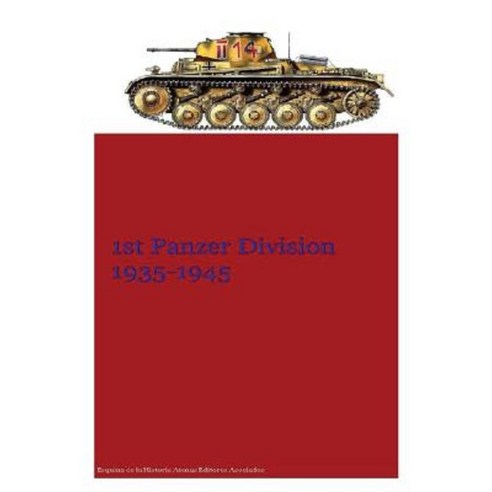 1st Panzer Division 1935-1945 Paperback, Createspace Independent ...