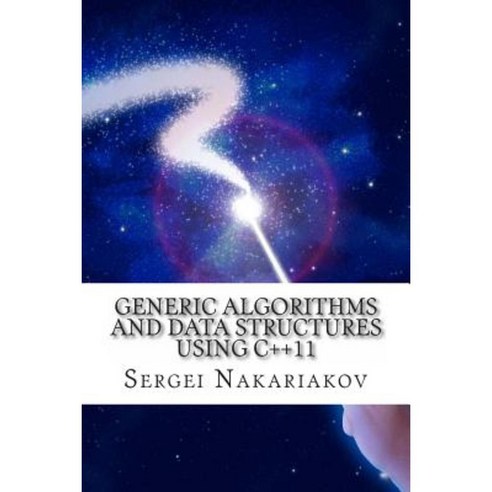 Generic Algorithms and Data Structures Using C++11: Origin: Future of Boost C++ Libraries ...