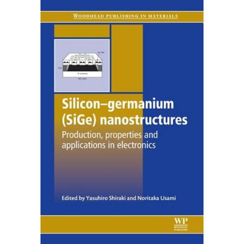 Silicon-Germanium (Sige) Nanostructures: Production Properties and ...