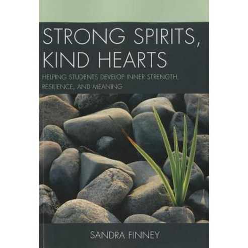 Strong Spirits Kind Hearts: Helping Students Develop Inner Strength ...