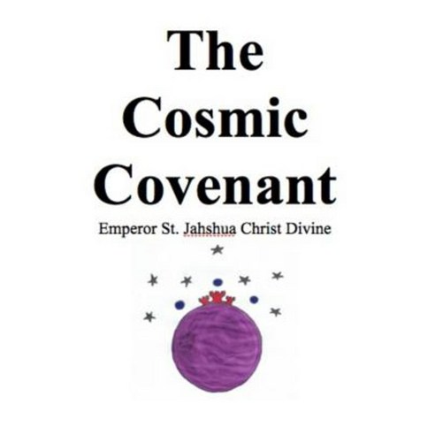 The Cosmic Covenant: The Day of Glory Paperback, Createspace ...