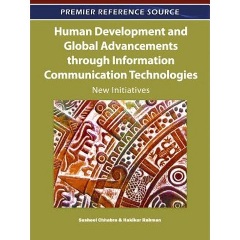 Human Development and Global Advancements Through Information Communication Technologies: New ...