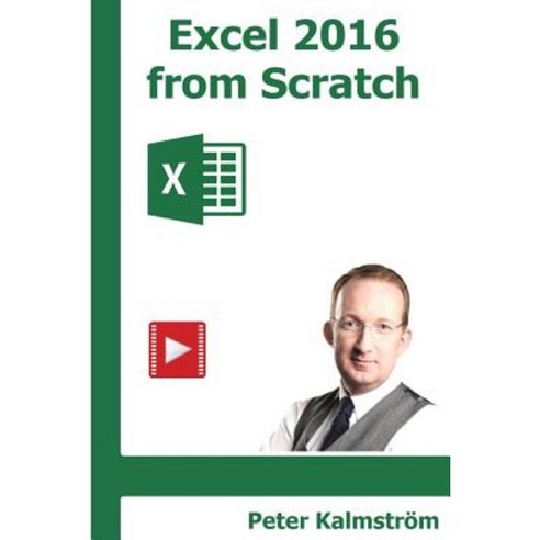 Excel 2016 from Scratch Black and White: Excel Course with Demos and ...
