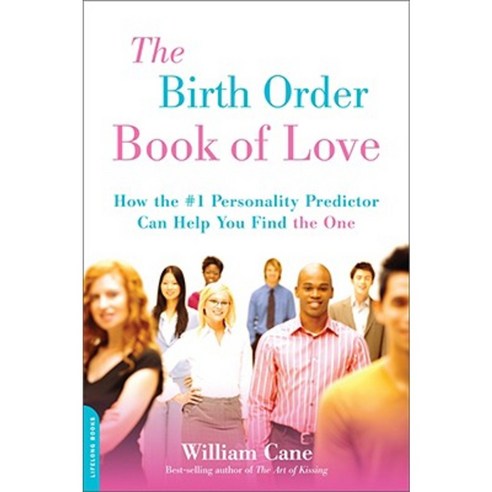 The Birth Order Book of Love: How the #1 Personality Predictor Can Help ...