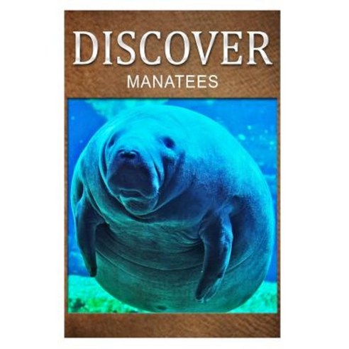 Manatees - Discover: Early Reader''s Wildlife Photography Book ...