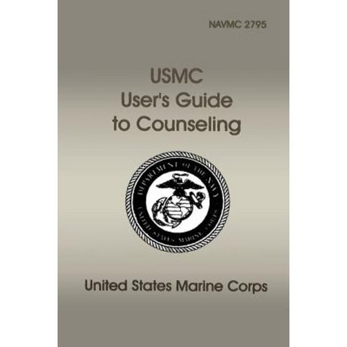 USMC User''s Guide to Counseling Paperback, Createspace Independent ...