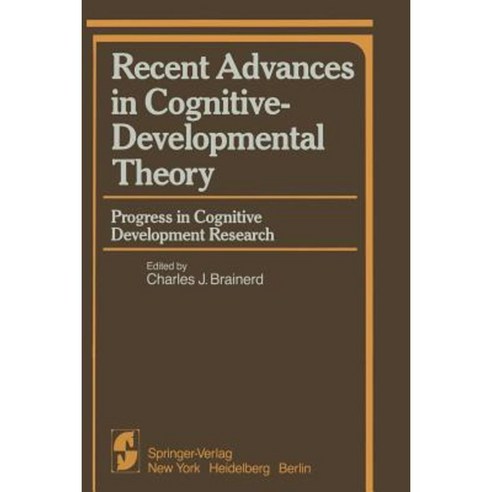 Recent Advances in Cognitive-Developmental Theory: Progress in Cognitive Development Research ...
