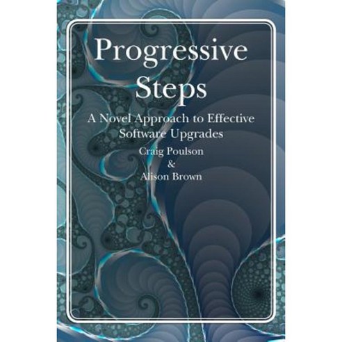 Progressive Steps: A Novel Approach to Effective Software Upgrades ...