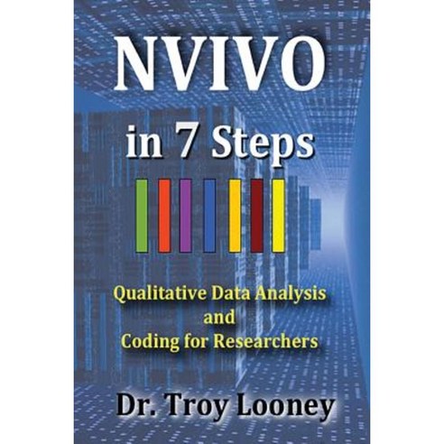 Nvivo in 7 Steps: Qualitative Data Analysis and Coding for Researchers ...