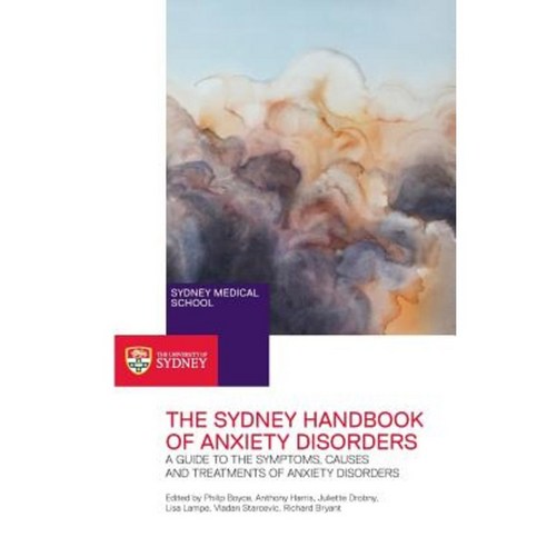 The Sydney Handbook of Anxiety Disorders: A Guide to the Symptoms ...