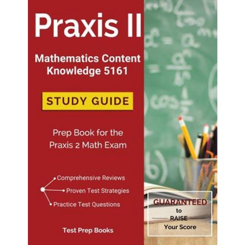 Praxis II Mathematics Content Knowledge 5161 Study Guide: Prep Book for ...