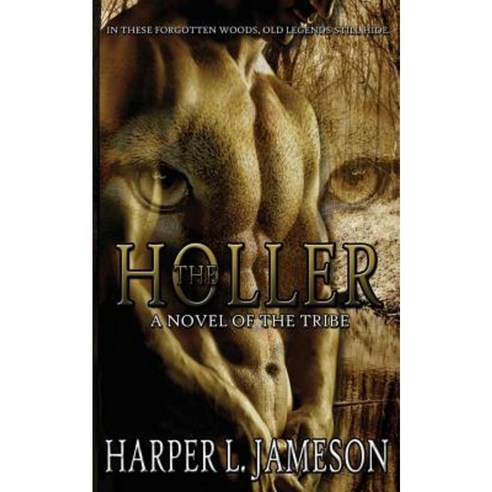 The Holler: A Novel of the Tribe Paperback, Createspace Independent ...