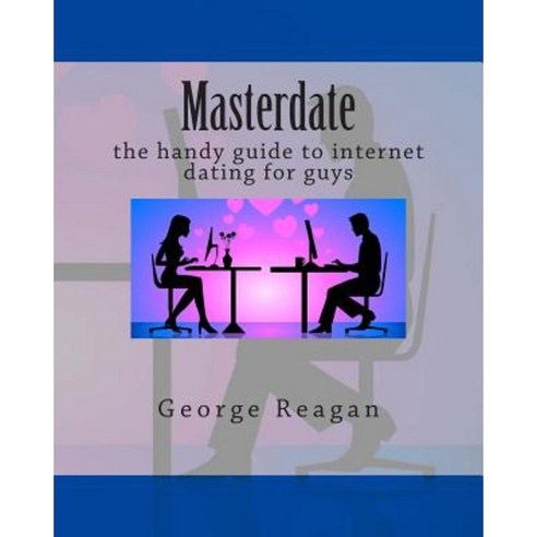 Masterdate: The Handy Guide to Internet Dating for Guys Paperback ...