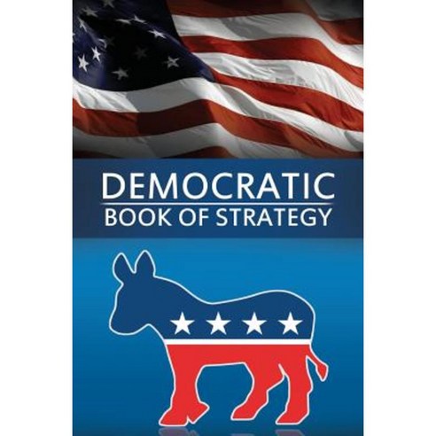Democratic Book of Strategy Paperback, Createspace Independent ...