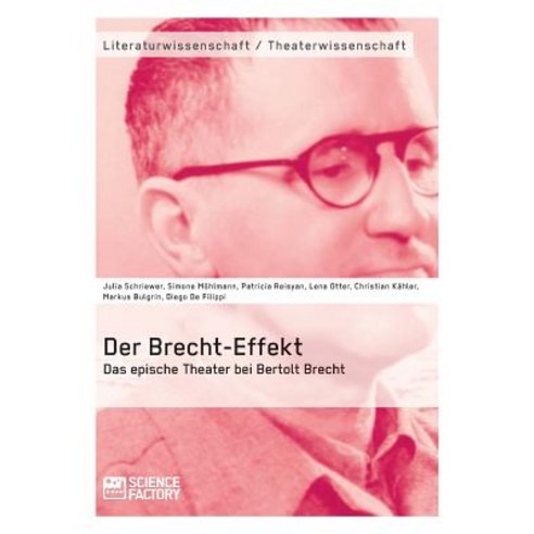 Der Brecht-Effekt. Das Epische Theater Bei Bertolt Brecht Paperback, Science Fa