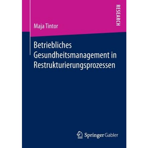 Betriebliches Gesundheitsmanagement in Restrukturierungsprozessen Paperback, Sp