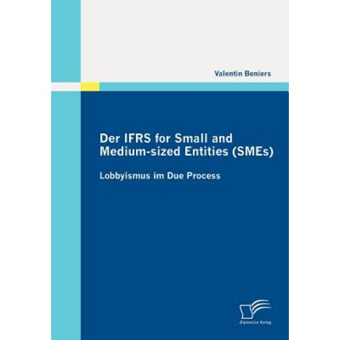 Der Ifrs for Small and Medium-Sized Entities (Smes): Lobbyismus Im Due ...