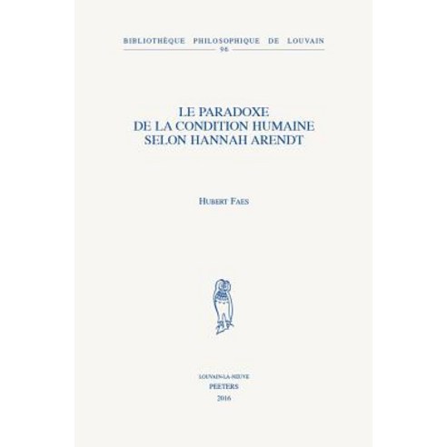 Le Paradoxe de La Condition Humaine Selon Hannah Arendt Paperback ...