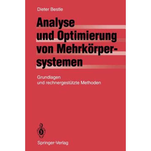 Analyse Und Optimierung Von Mehrkorpersystemen: Grundlagen Und ...