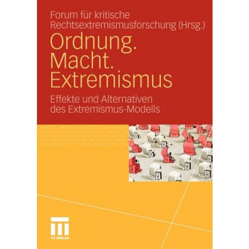 Ordnung. Macht. Extremismus: Effekte Und Alternativen Des Extremismus ...