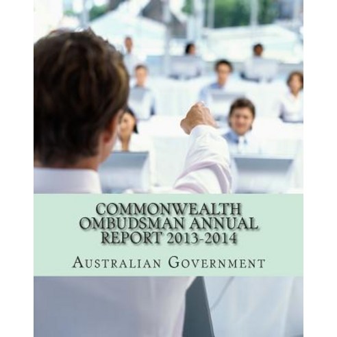 Commonwealth Ombudsman Annual Report 2013-2014 Paperback, Lake Ozark ...