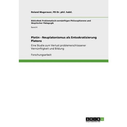 Plotin - Neuplatonismus ALS Entsokratisierung Platons Paperback, Grin ...