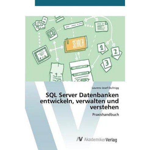 SQL Server Datenbanken Entwickeln Verwalten Und Verstehen Paperback, AV ...