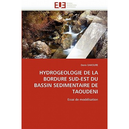 Hydrogeologie de La Bordure Sud-Est Du Bassin Sedimentaire de Taoudeni ...