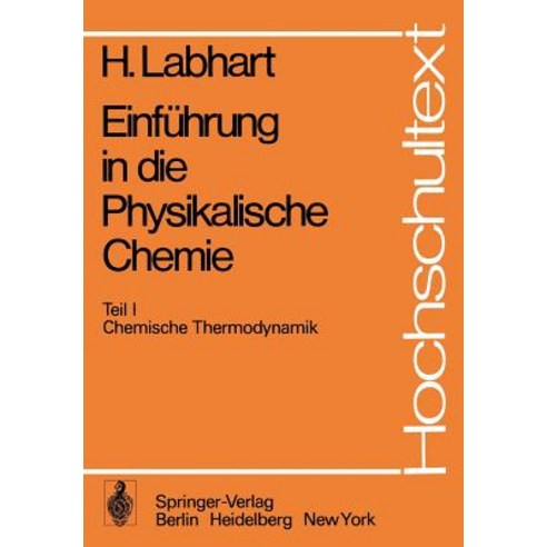 Einf Hrung in Die Physikalische Chemie: Teil 1 Chemische Thermodynamik Paperbac