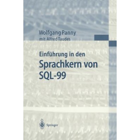 Einfuhrung in Den Sprachkern Von SQL-99 Paperback, Springer - 가격 변동 추적 ...