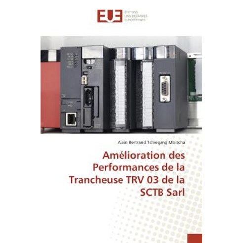 Amelioration Des Performances de La Trancheuse Trv 03 de La Sctb Sarl ...