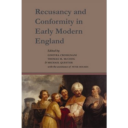 Recusancy and Conformity in Early Modern England: Manuscript and ...