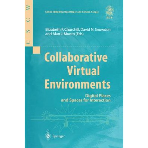 Collaborative Virtual Environments: Digital Places and Spaces for Interaction P