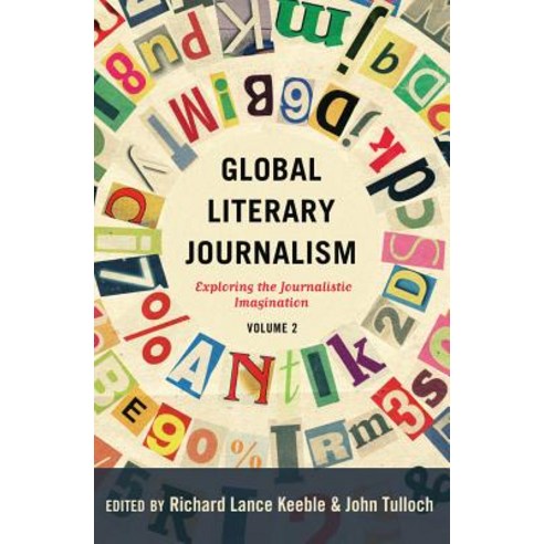 Global Literary Journalism: Exploring the Journalistic Imagination ...