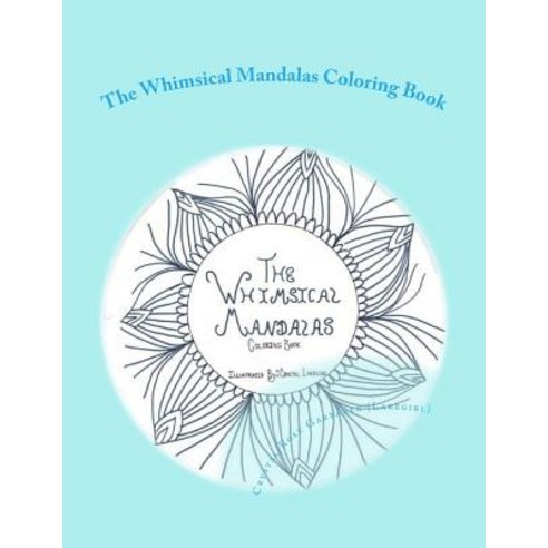 Whimsical Mandalas Coloring Book Paperback, Createspace Independent ...