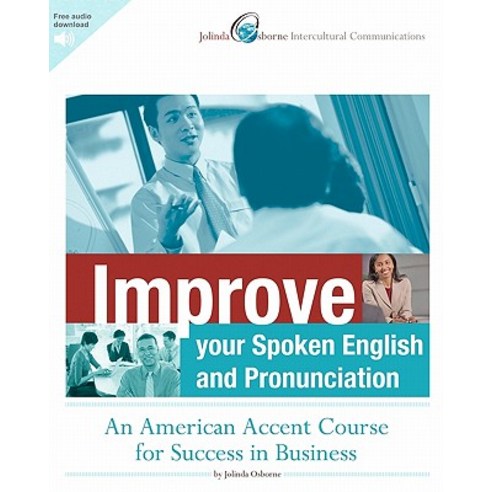 Improve Your Spoken English and Pronunciation: An American Accent ...