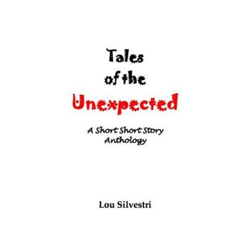 Tales of the Unexpected: A Short Short Story Anthology Paperback ...