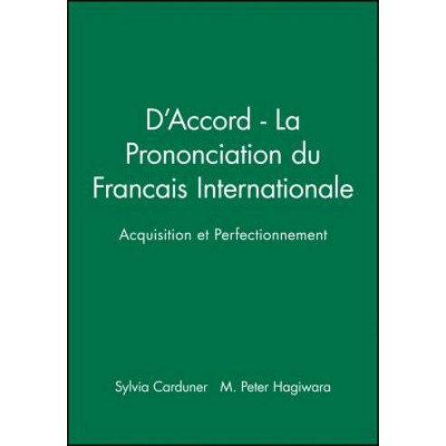 D''Accord - La Prononciation Du Francais Internationale: Acquisition Et ...