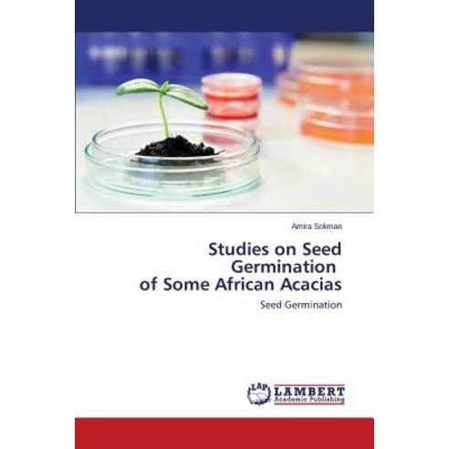 Studies on Seed Germination of Some African Acacias Paperback, LAP ...