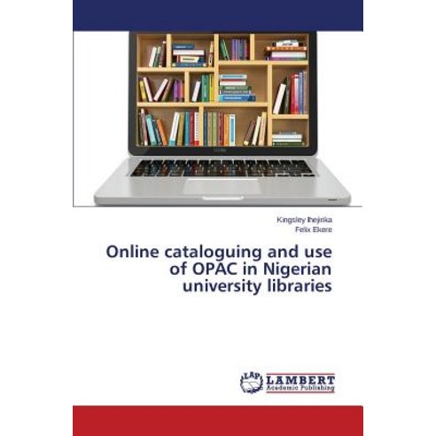 Online Cataloguing and Use of Opac in Nigerian University Libraries ...